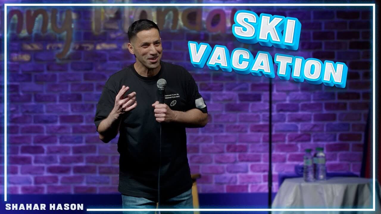 Shahar Hason - Ski Vacation - פורטל סטנדאפיסט