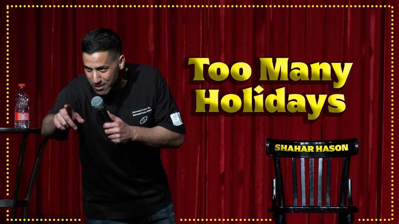 Shahar Hason - Too Many Holidays - פורטל סטנדאפיסט